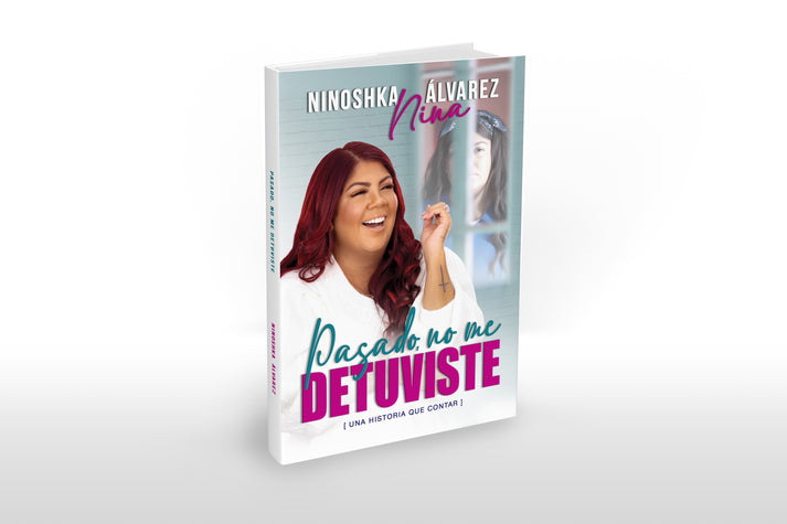 Pasado No Me Detuviste (LIbro) – Ninoshka Alvarez